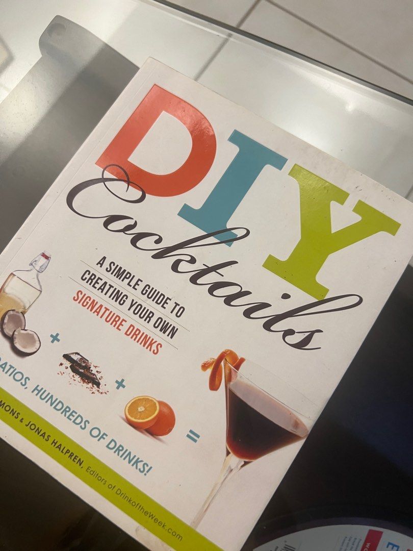 Cookbook DIY Cocktails: A Simple Guide to Creating Your Own Signature ...