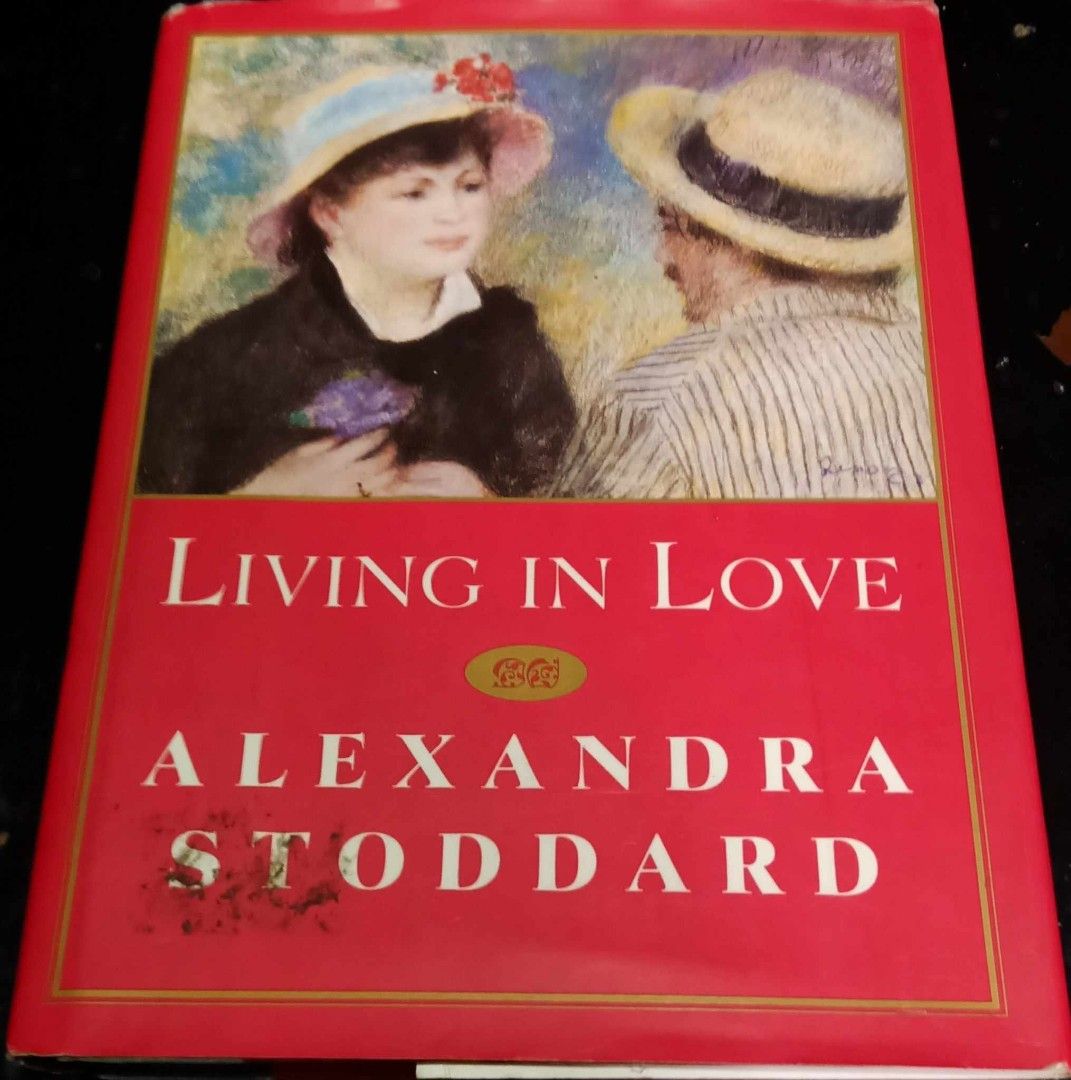 Living in Love | By Alexandra Stoddard, Hobbies & Toys, Books ...
