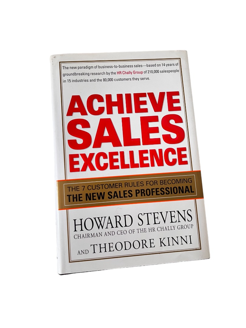 Achieve Sales Excellence: The 7 Customer Rules for Becoming the New ...