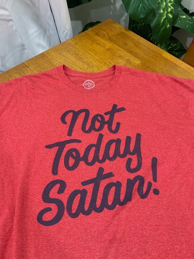 Not Today Satan Tshirt, Luxury, Apparel on Carousell