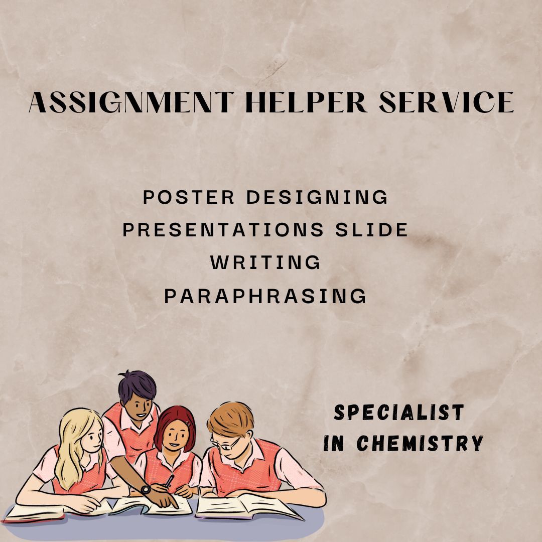 Assignment helper (POSTER, PRESENTATION SLIDE, PROOFREAD, WRITING AND ...