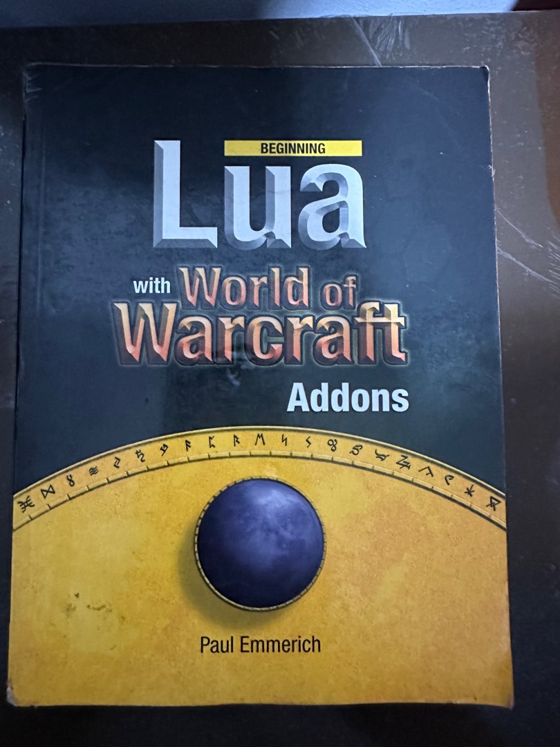 Beginning Lua with World of Warcraft Addons by Paul Emmerich. Apress, Hobbies & Toys, Books ...