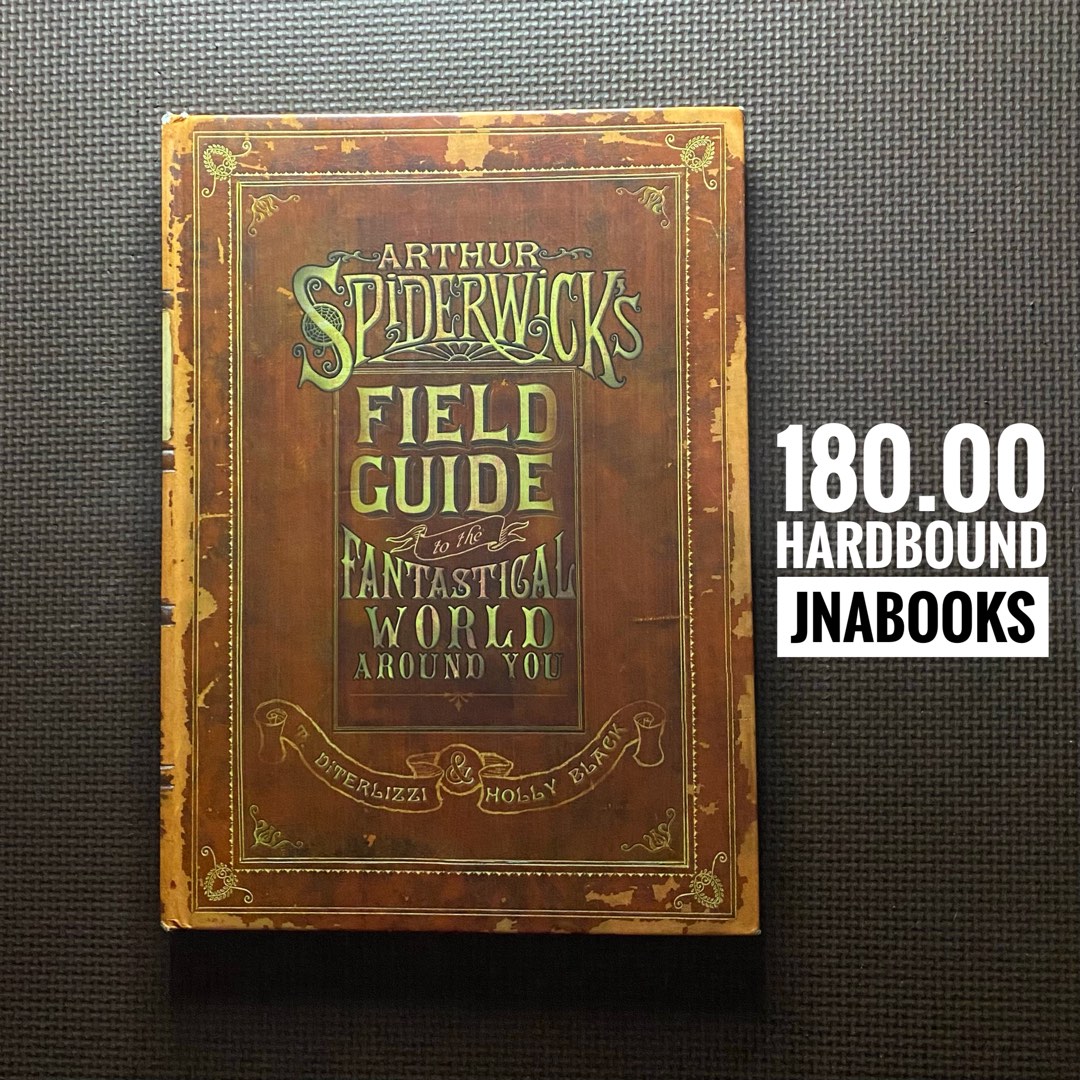 Arthur Spiderwicks Field Guide to the fantastical world around you ...