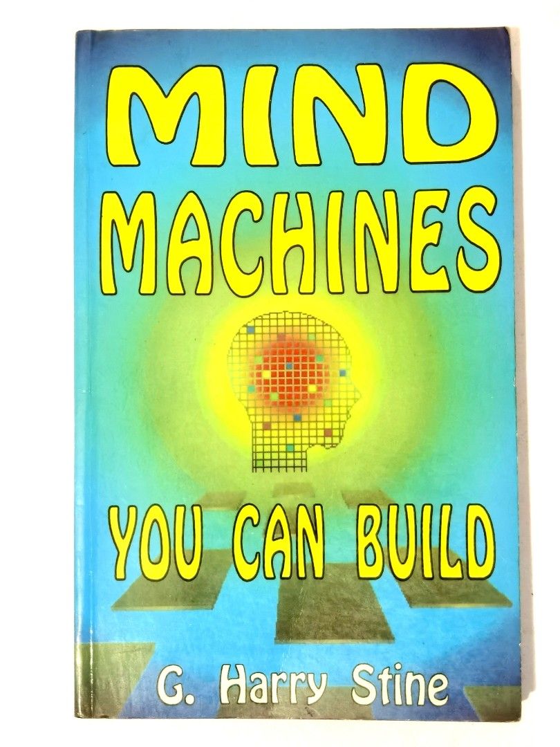 Mind Machines you can build Book By G Harry Stine, Hobbies & Toys ...