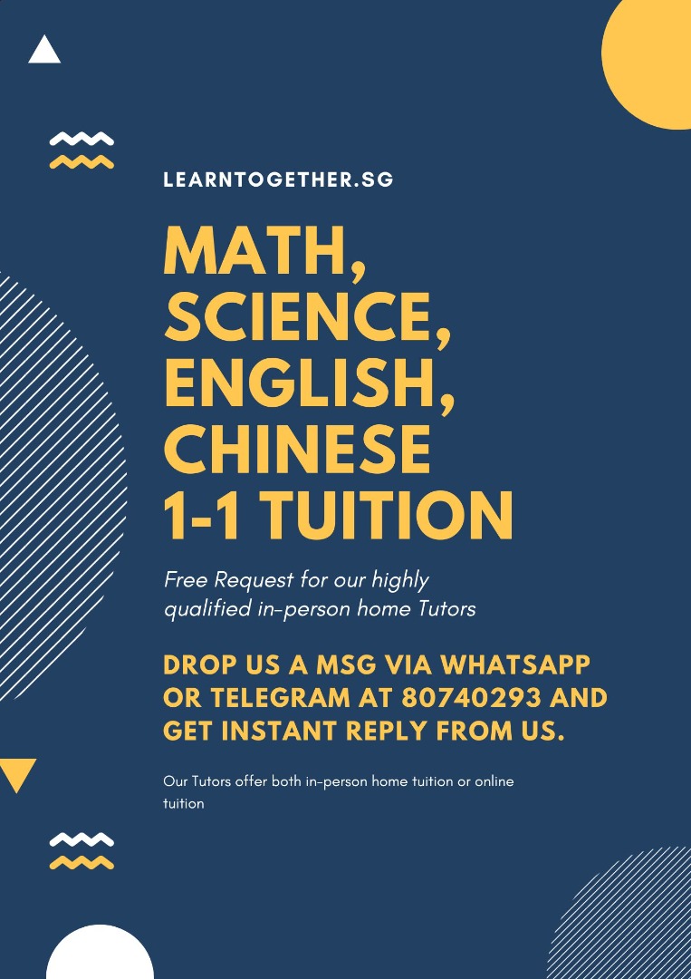 1-To-1 Home Tuition Tutor Face to Face for PSLE O/N/A Level English Math Science Chinese ...