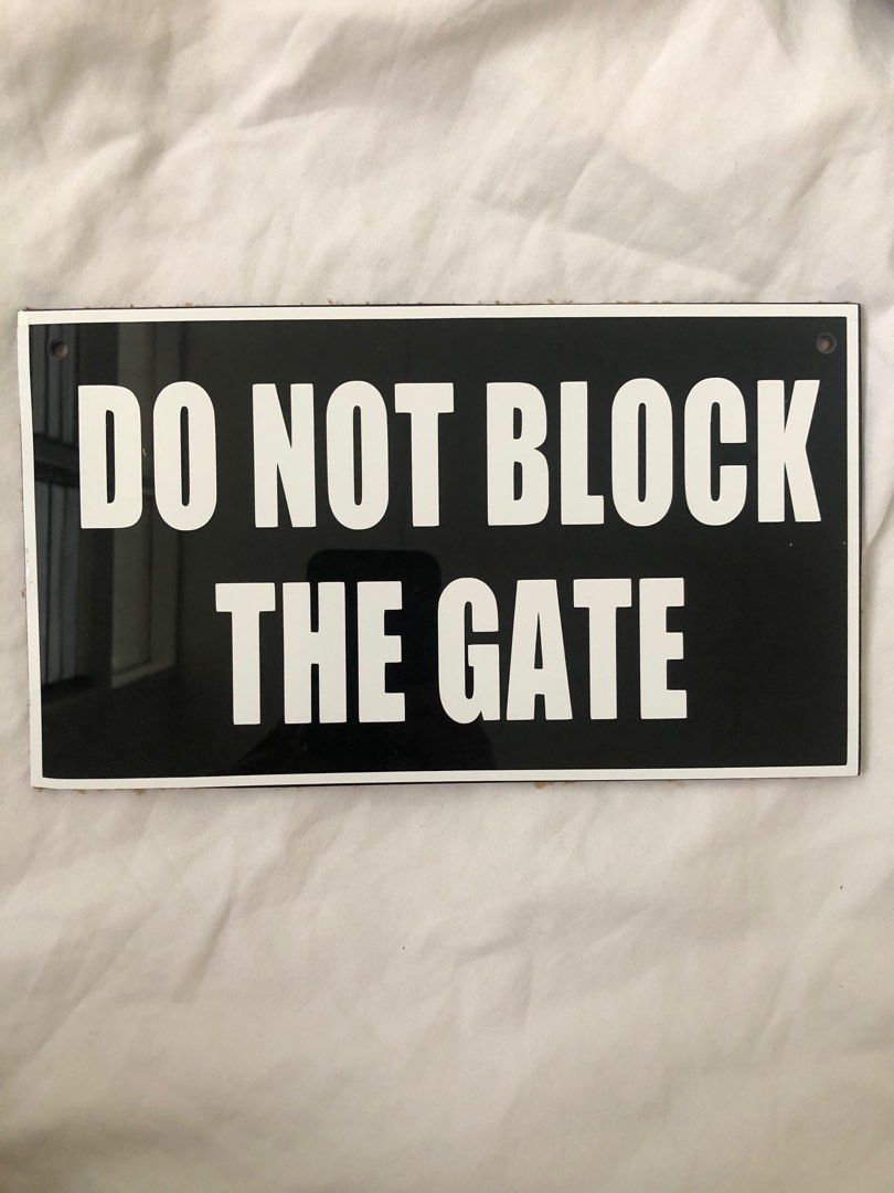 Do Not Block The Gate Acrylic Waterproof Sign Signage, Furniture & Home ...