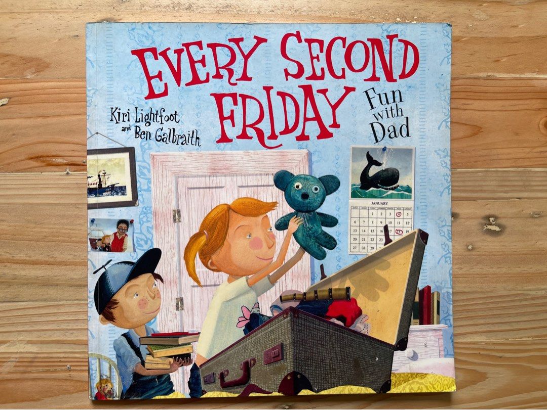 Every Second Friday Fun With Dad by Kiri Lightfoot and Ben Galbraith ...