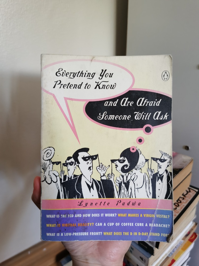 Everything You Pretend to Know, and Are Afraid Someone Will Ask ...
