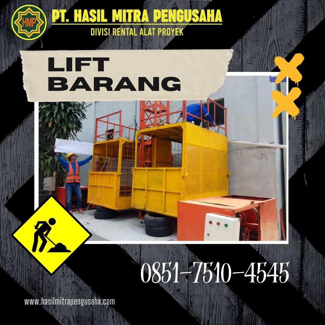 Sewa Alat Proyek LIFT BARANG 1-4 Ton Seluruh Indonesia / 0851-7510-4545 ...