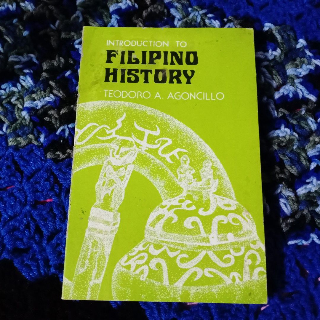 Introduction to Filipino History by Teodoro A. Agoncillo, Hobbies ...