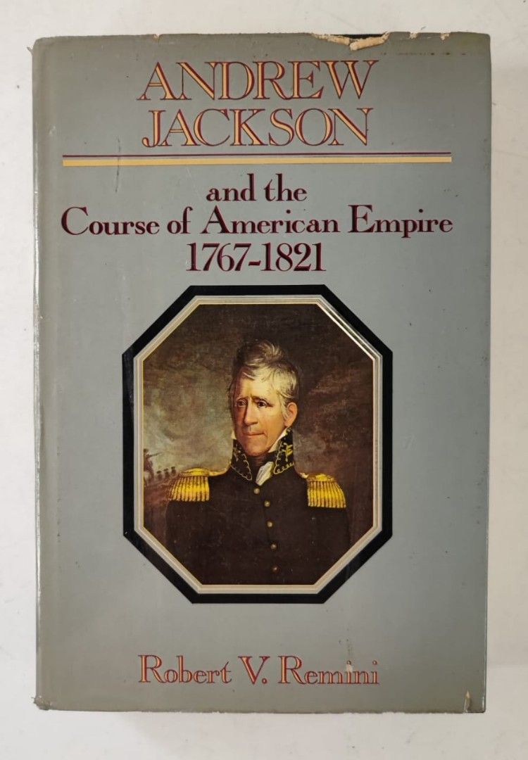 ANDREW JACKSON and the Course of American Empire 1767-1821, Hobbies ...