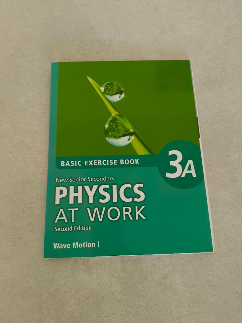 Physics at work exercise book for 3A Wave Motion 1, 興趣及遊戲, 書本 & 文具, 書本及 ...