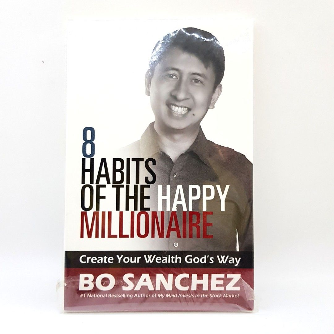 8 Habits of the Happy Millionaire How to Prosper Bo Sanchez ...