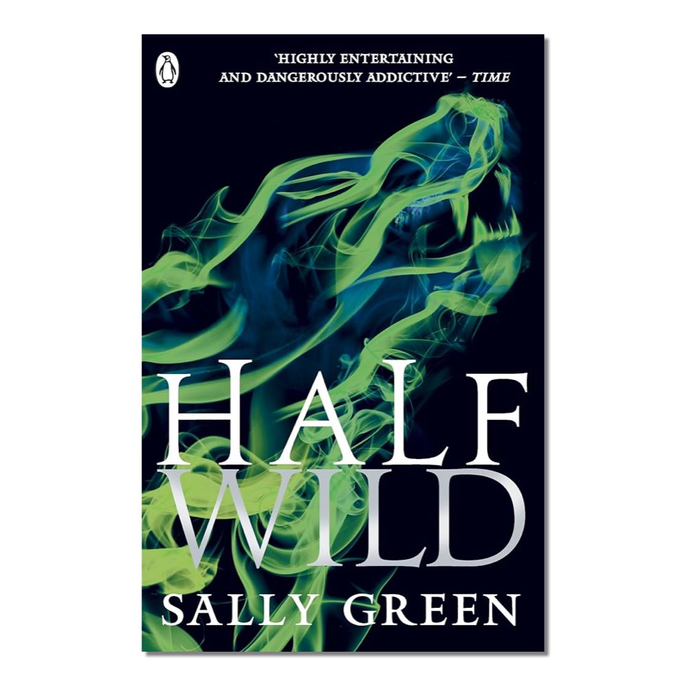Half Wild by Sally Green, Hobbies & Toys, Books & Magazines, Fiction ...