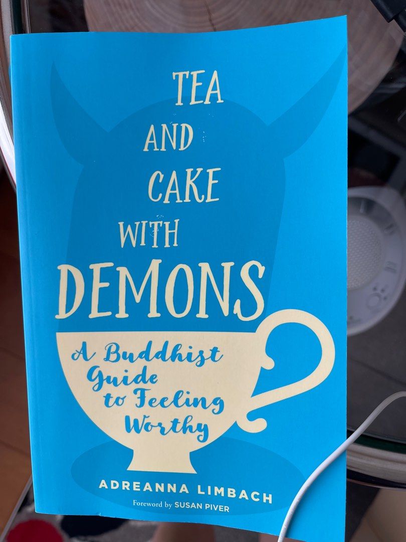 Tea and cake with demons - Buddhist guide to feeling worthy. By ...