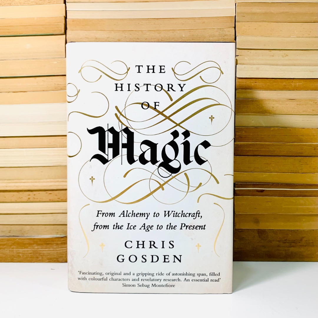 The History Of Magic : From Alchemy To Witchcraft, From The Ice Age To ...