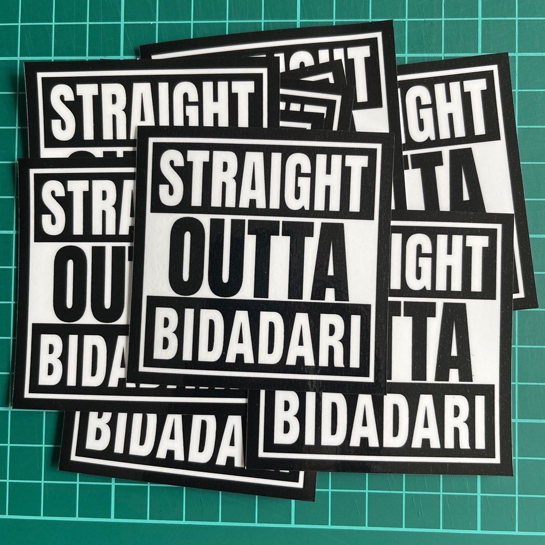 Waterproof stickers . STRAIGHT OUTTA BIDADARI. 7x7cm . Free Normal Mail ...