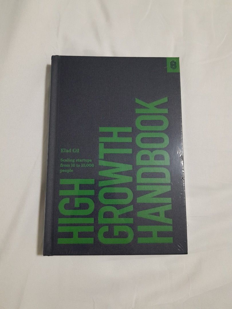 High growth handbook by Elad Gil - scaling startups from 10 to 10,000 ...