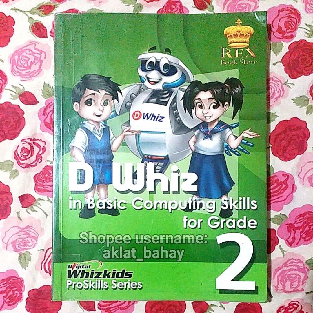 D Whiz in Basic Computing Skills for Grade 2 (2017 Edition) REX Book ...