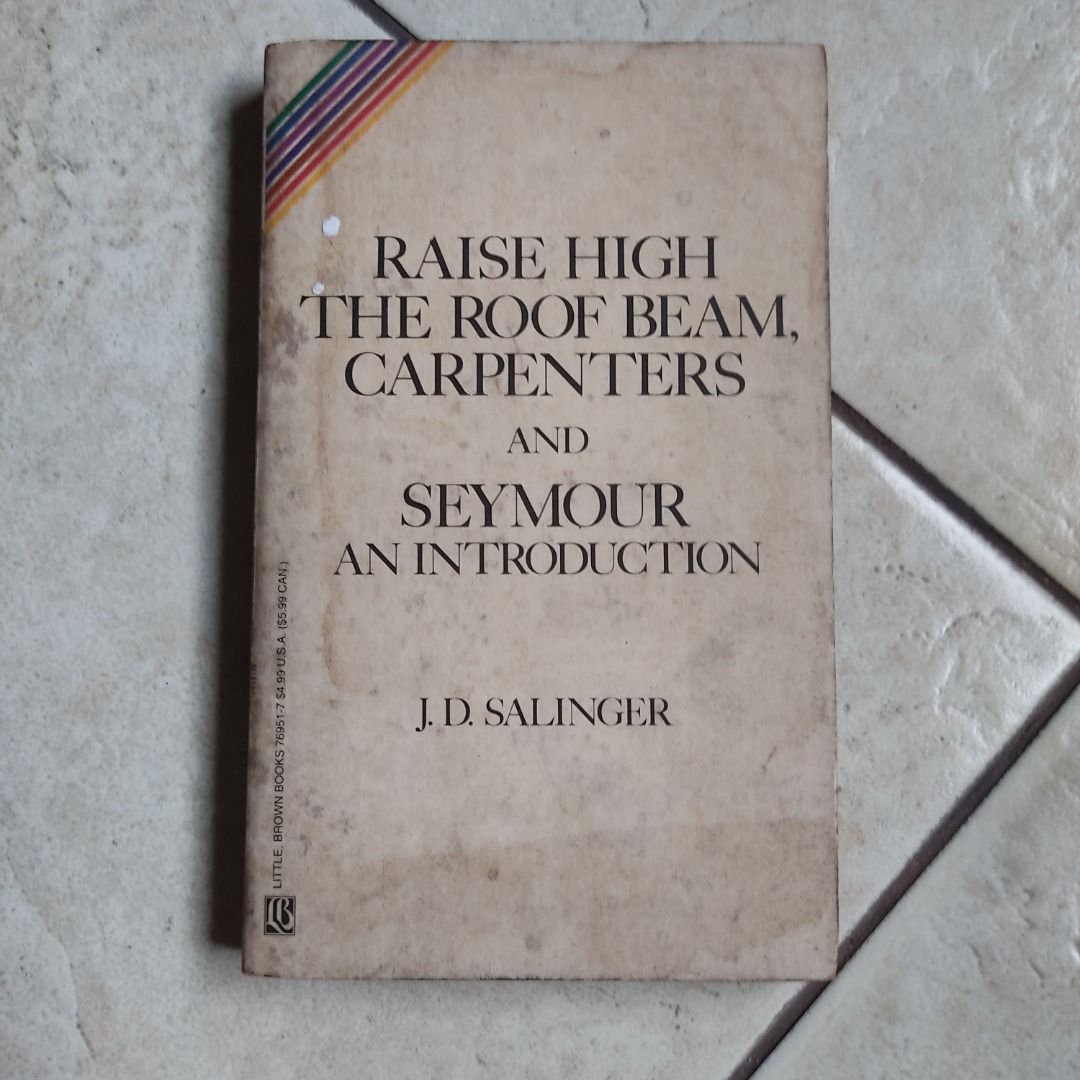Raise High the Roof Beam, Carpenters and Seymour - An Introduction by ...