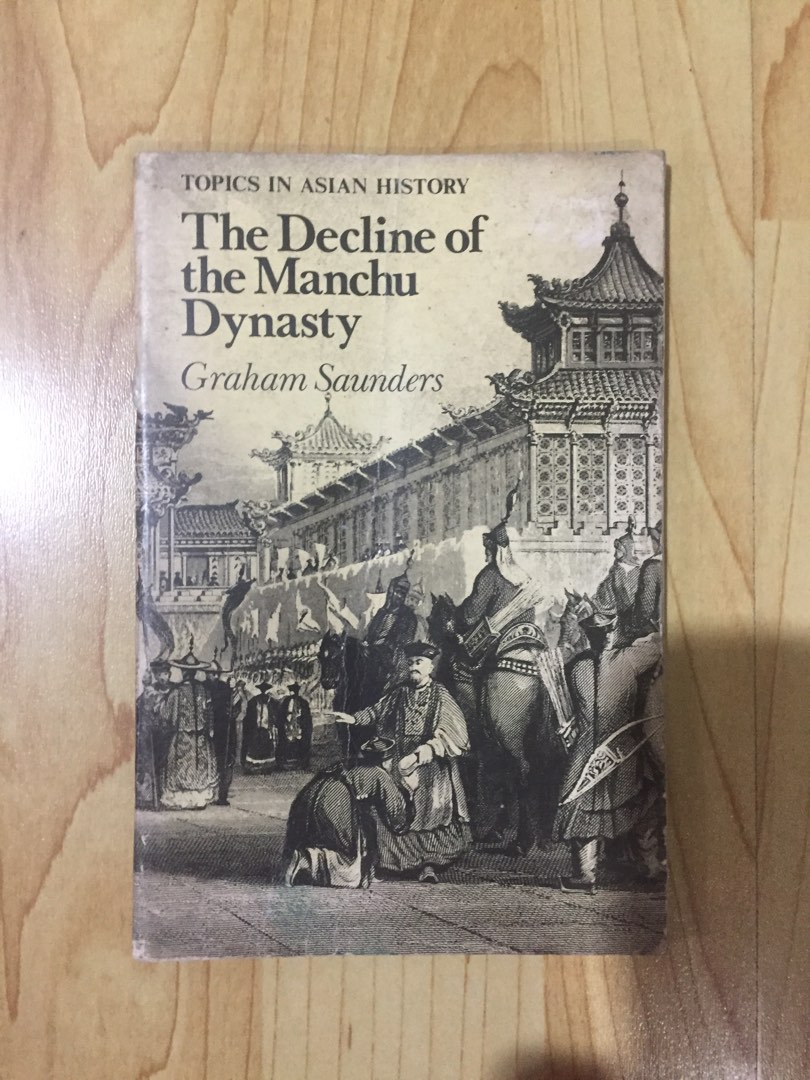 The Decline of the Manchu Dynasty - Graham Saunders, Hobbies & Toys ...
