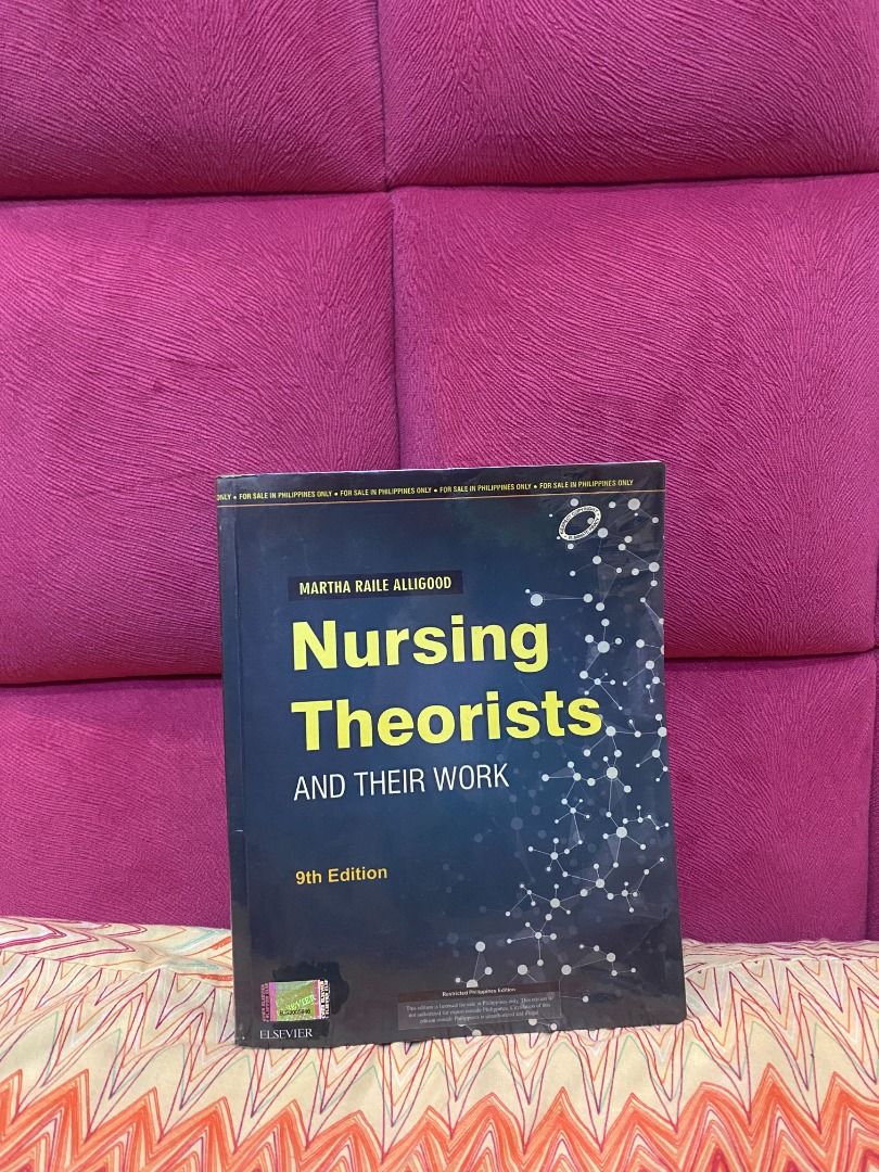 Nursing Theorist and their Work (9th Edition, Martha Raile Alligood ...