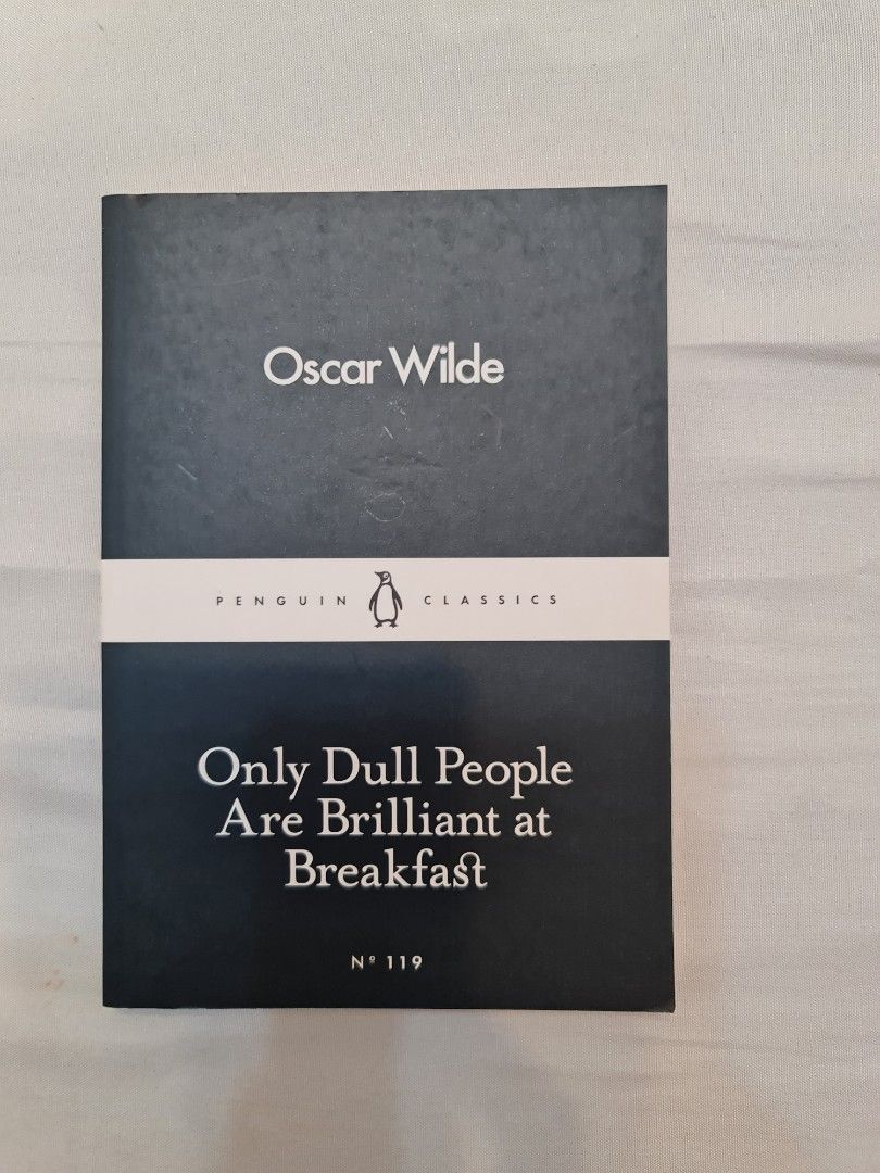 Only Dull People Are Brilliant at Breakfast by Oscar Wilde (Penguin ...