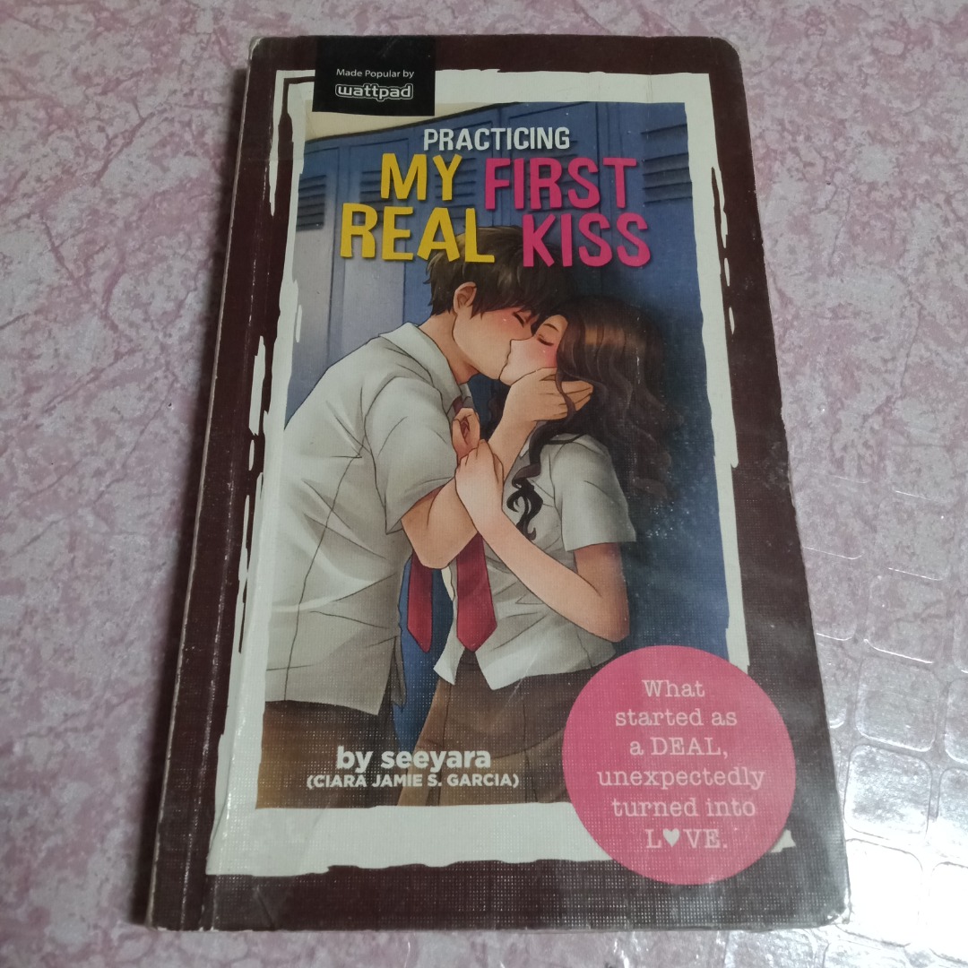 Practicing My First Real Kiss by seeyara (Ciara Jamie S. Gracia) Wattpad Pop Fiction Book ...