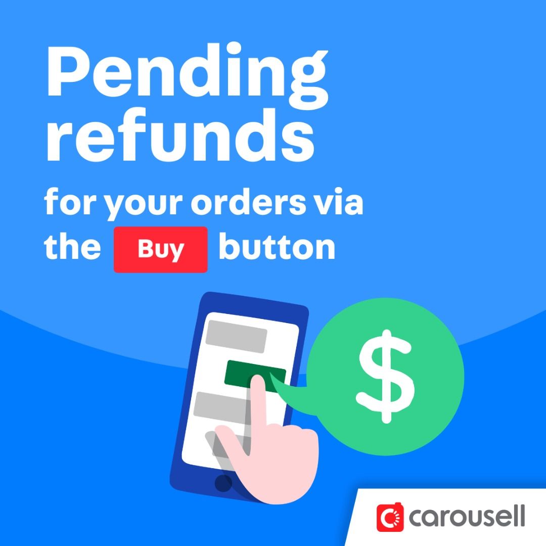 Pending refunds for your orders via the ‘Buy’ button, Announcements on Carousell