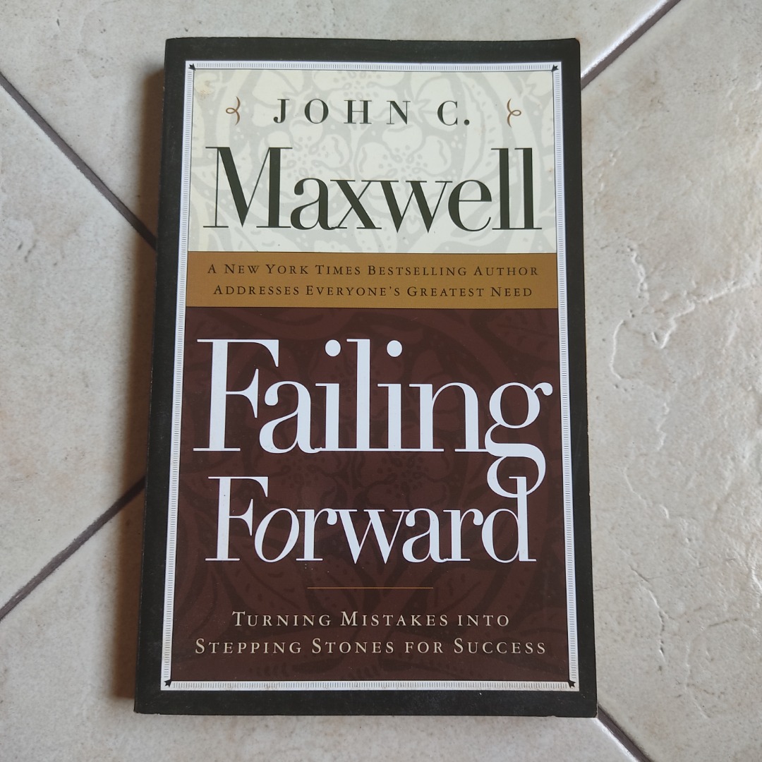 Failing Forward - Turning Mistakes into Stepping Stones for Success by John Maxwell, Hobbies ...