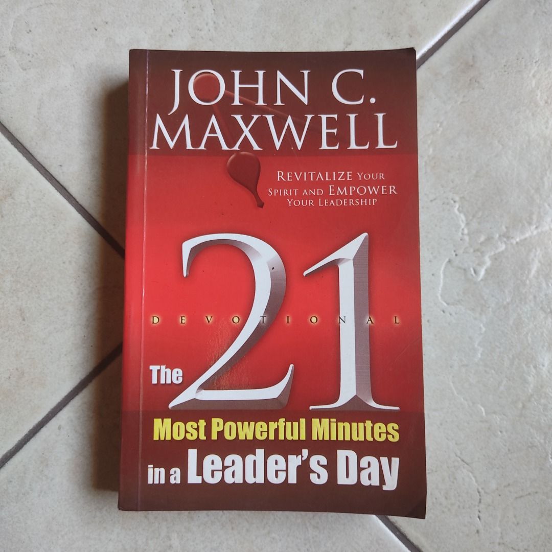 John Maxwell - 21 Most Powerful Minutes in a Leader's Day, Hobbies ...