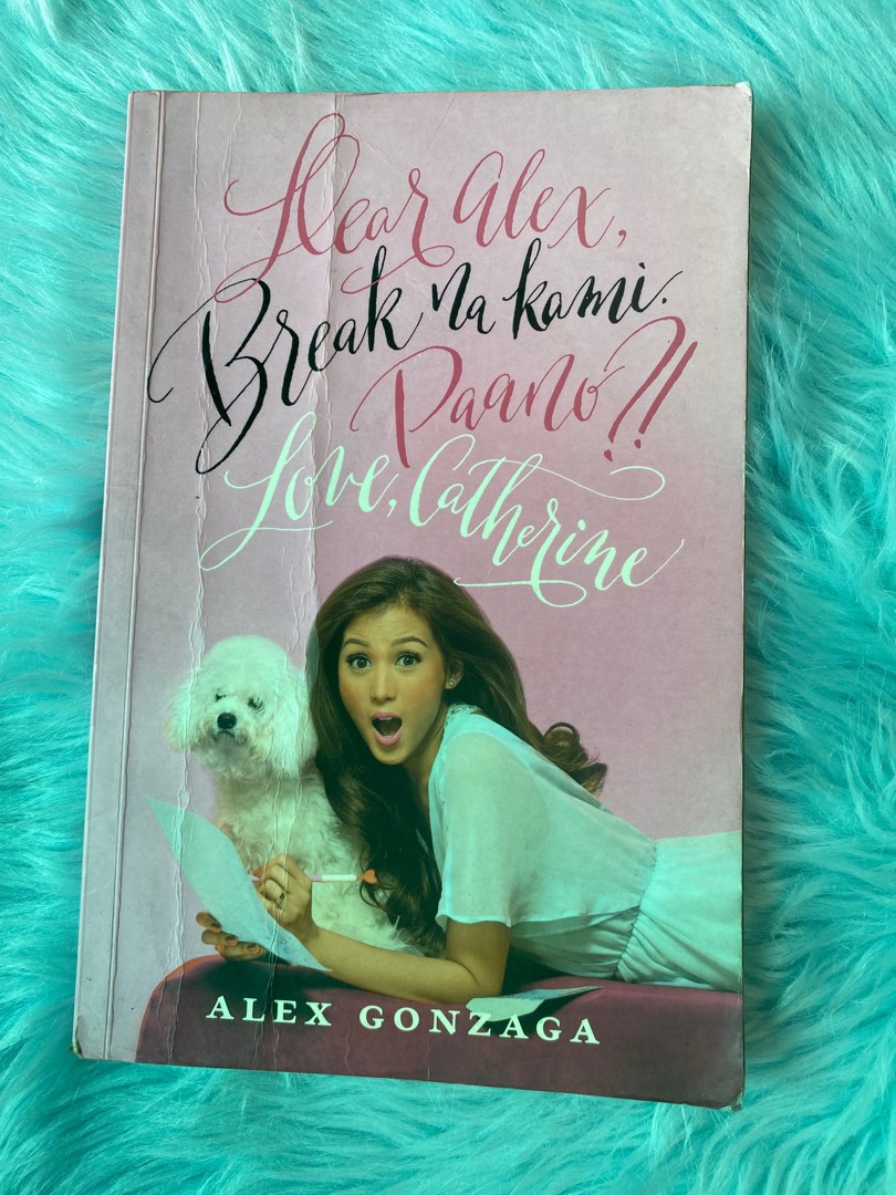 Dear Alex , Break na kami. Love, Catherine, Hobbies & Toys, Books ...