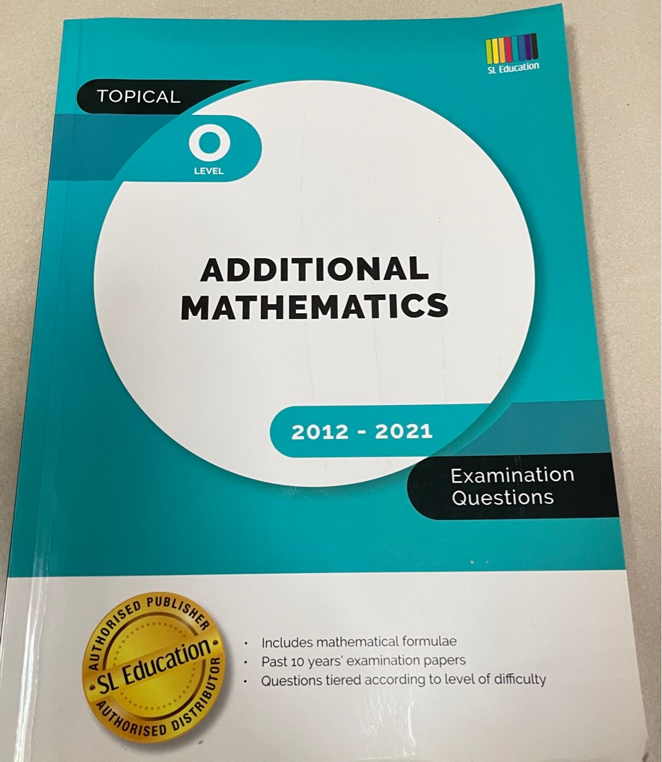O Level Additional Mathematics Topical (2012-2021), Hobbies & Toys ...