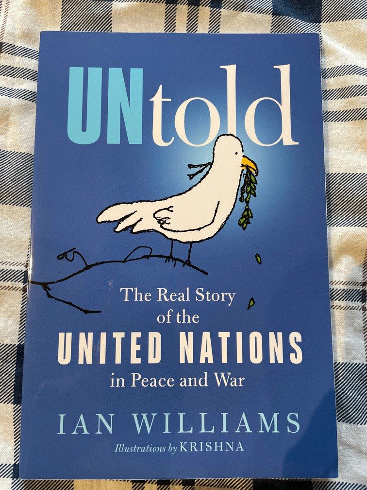 UNtold , The real story of the United Nations in peace and war, Hobbies ...