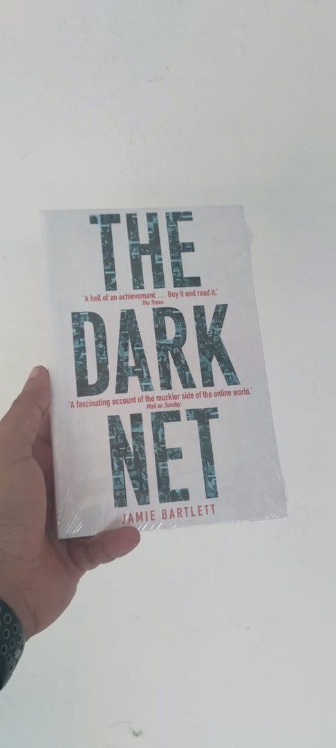 The Dark Net - Jamie Bartlett, Buku & Alat Tulis, Buku di Carousell