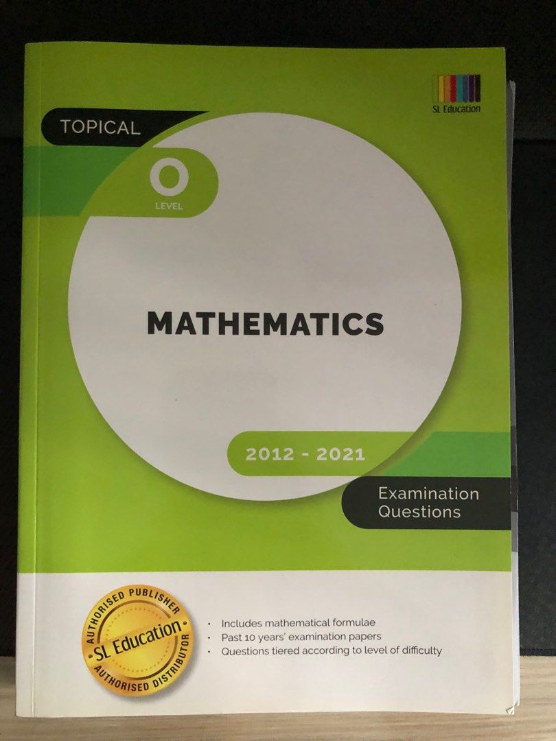GCE O Level E-Math Topical Ten Year Series (2012 - 2021 inclusive ...