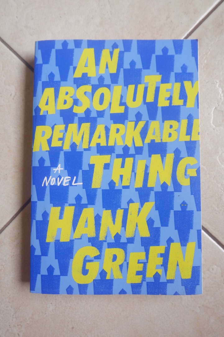 An Absolutely Remarkable Thing by Hank Green, Hobbies & Toys, Books & Magazines, Fiction & Non ...
