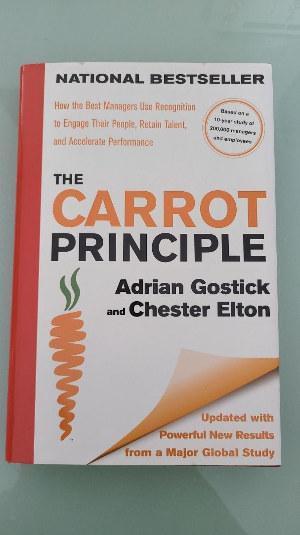 The Carrot Principle: How the Best Managers Use Recognition to Engage ...