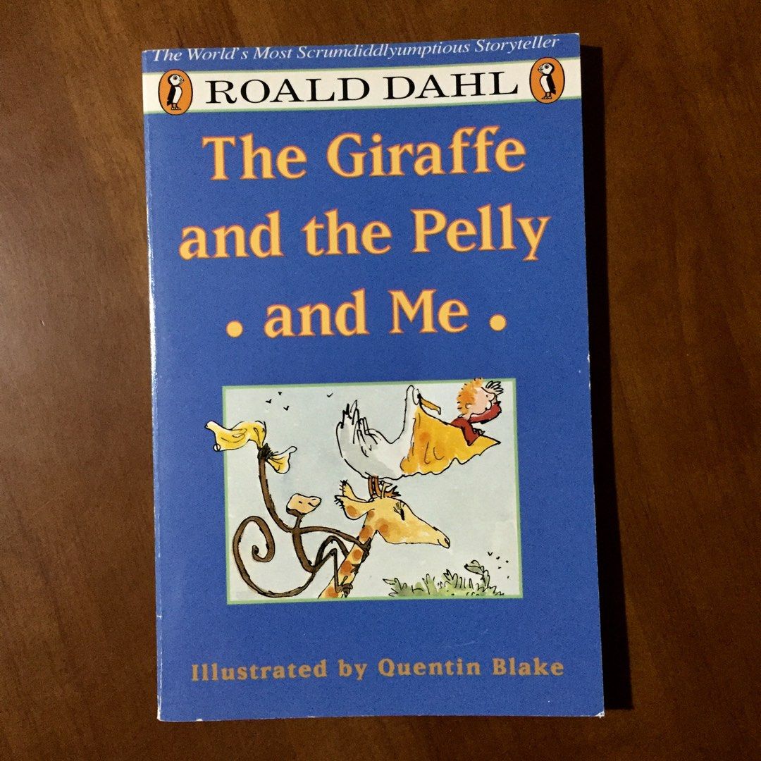 The Giraffe and the Pelly and Me by Roald Dahl, Illustrated by Quentin ...