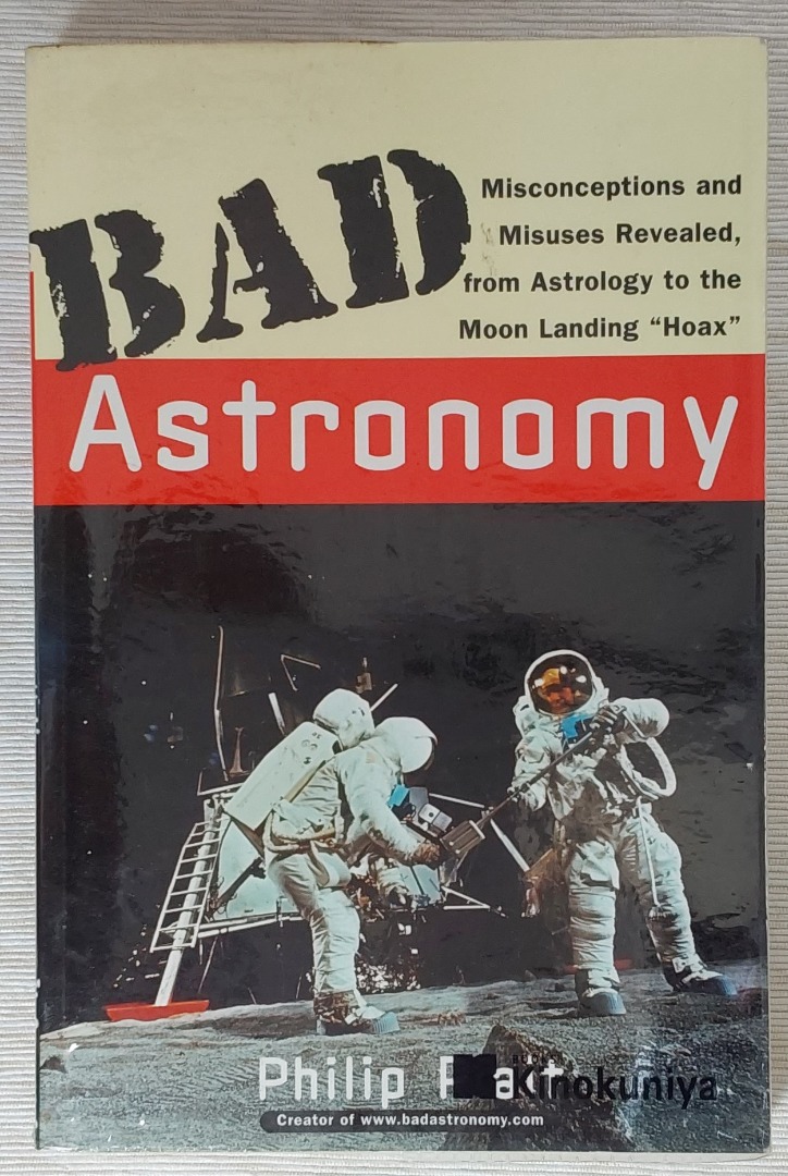 LARGE EDITION - Bad Astronomy: Misconceptions and Misuses Revealed ...