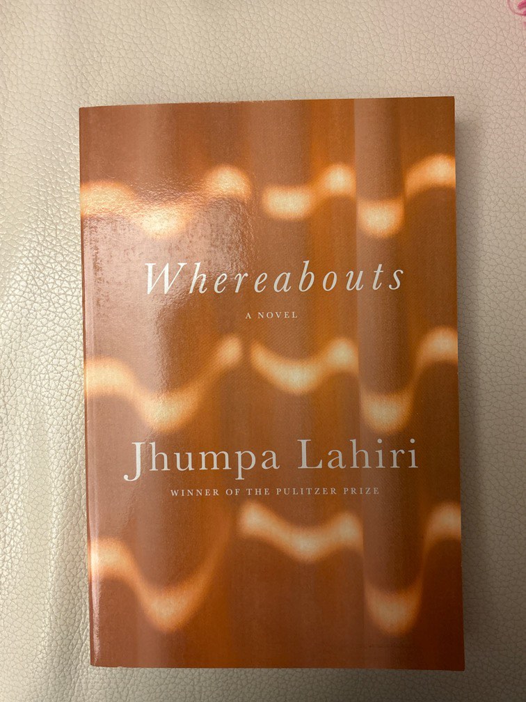 Whereabouts by Jhumpa Lahiri, 興趣及遊戲, 書本 & 文具, 小說 & 故事書 - Carousell