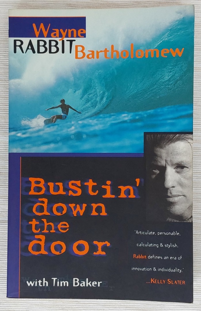 RARE SURFING BIOGRAPHY - Bustin' Down the Door by Wayne Rabbit ...
