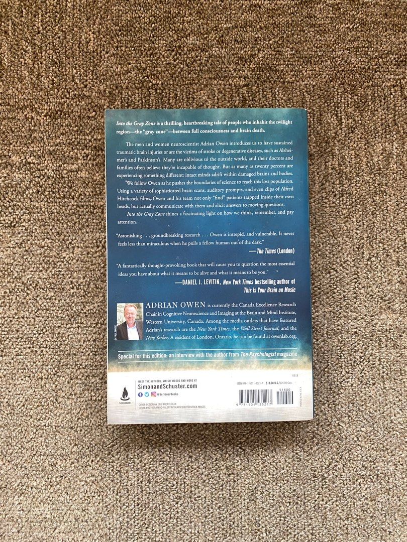 Into The Gray Zone : A Neuroscientist Explores The Mysteries Of The Brain And The Border Between ...