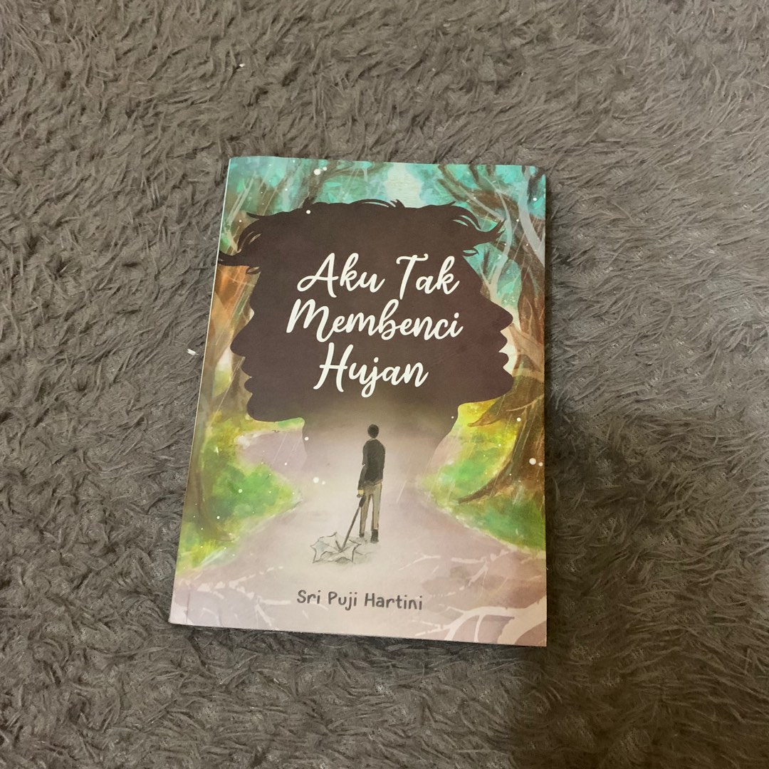 Novel Aku Tak Membenci Hujan by Sri Puji HartinI ORIGINAL, Buku & Alat ...