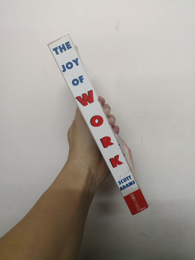 The Joy Of Work Dilbert's Guide To Finding Happiness At The Expense Of ...