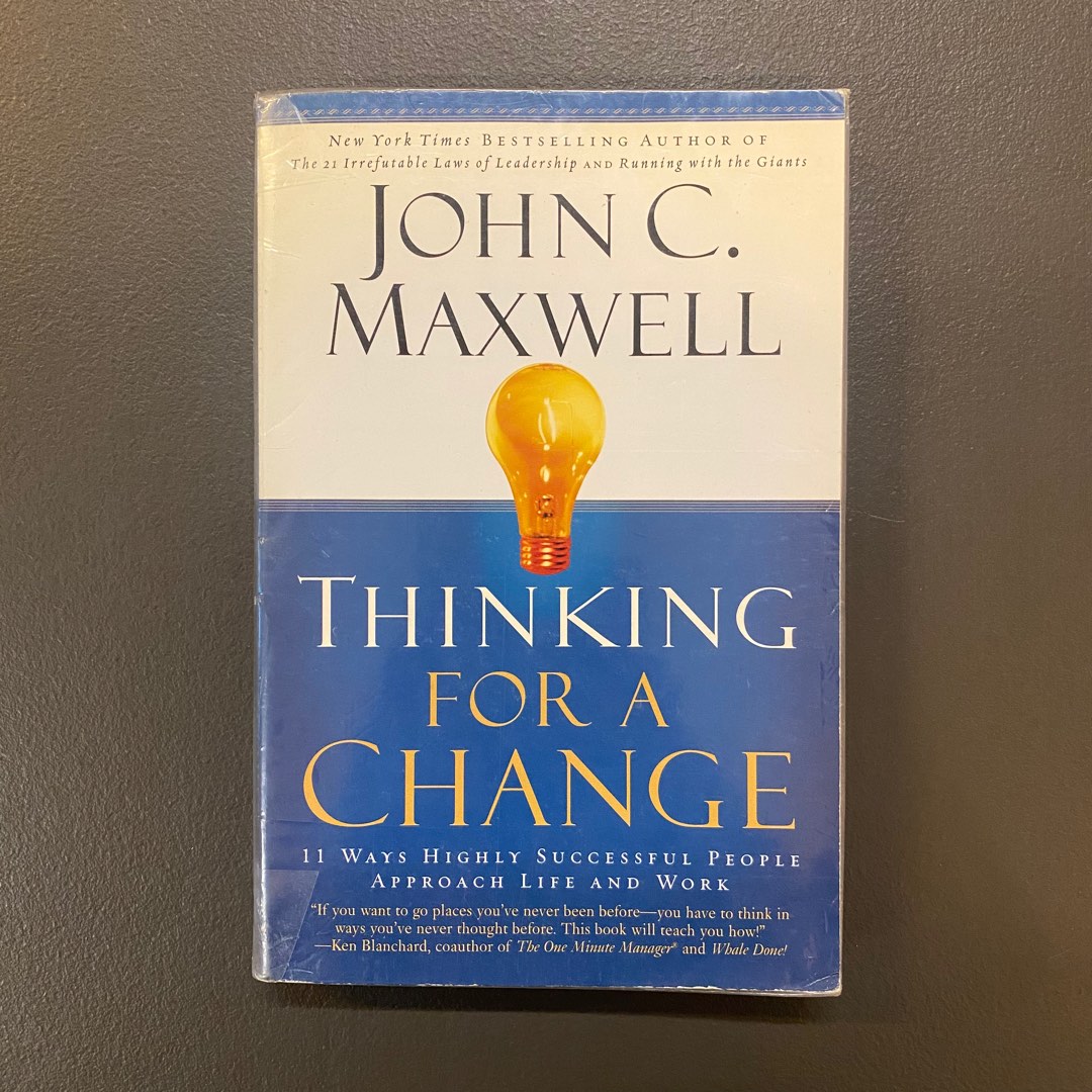 Thinking For A Change: 11 Ways Highly Successful People Approach Life ...