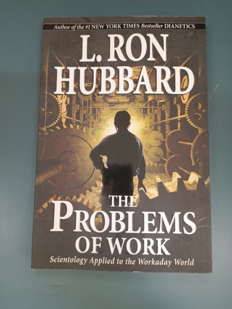 The Problems of Work: Scientology Applied to the Workaday World ...