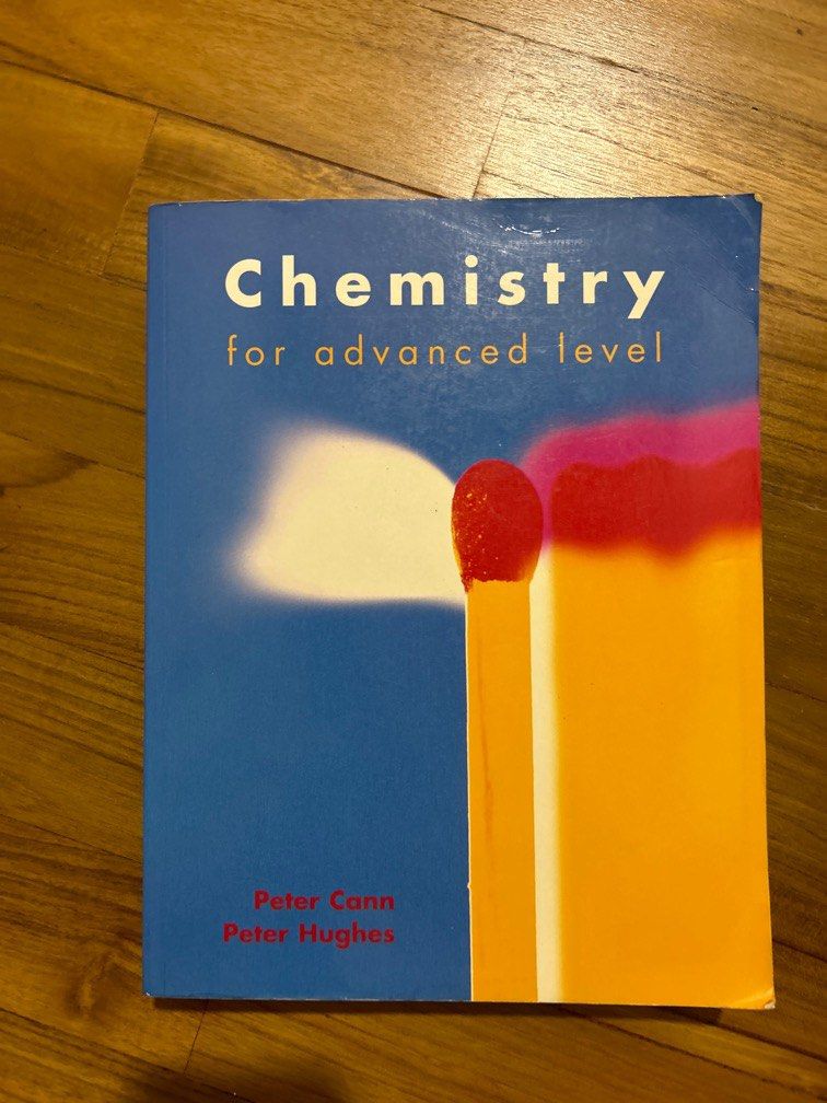 Chemistry for advanced level by Peter Cann and Peter Hughes, Hobbies ...