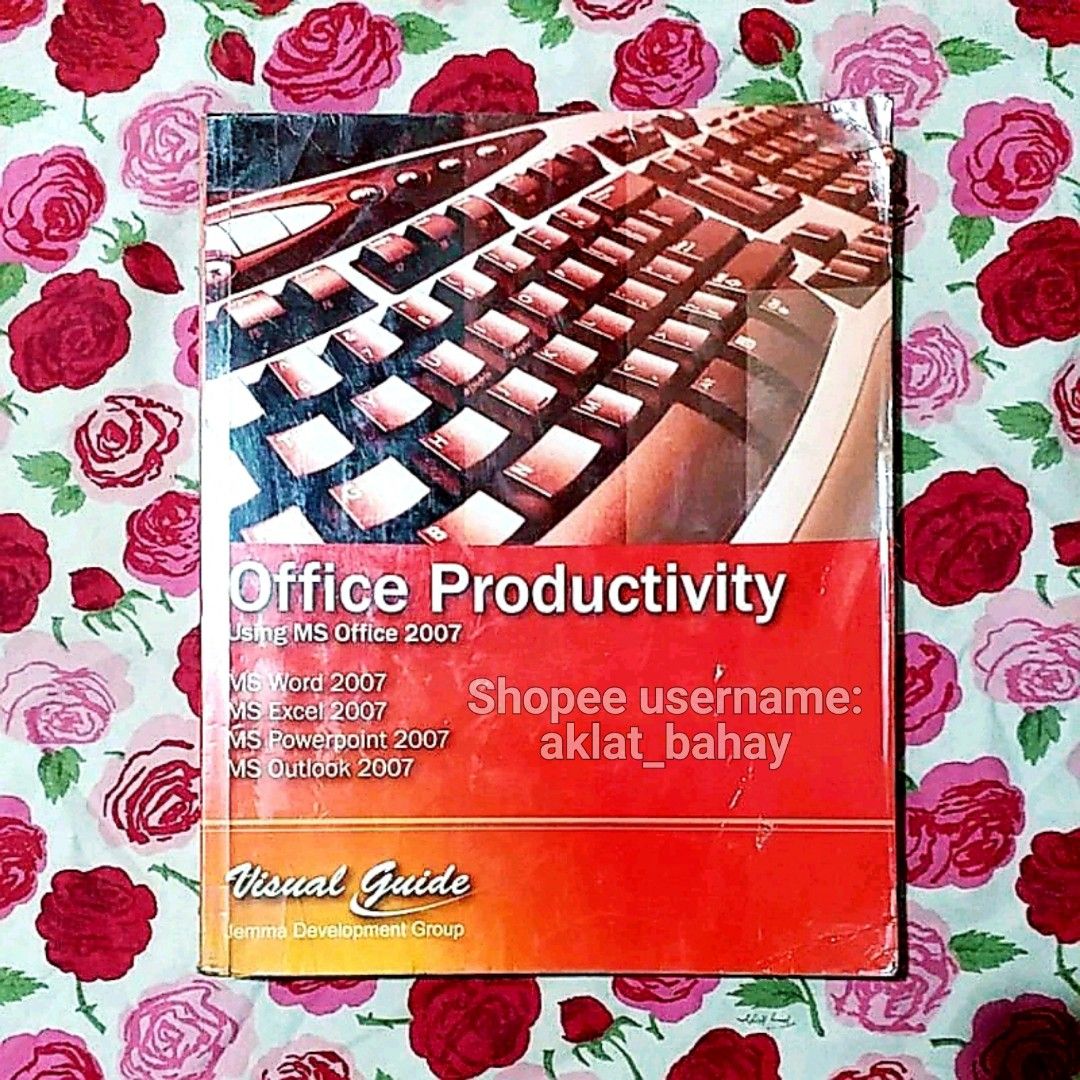 Office Productivity : Using MS Office 2007 (MS Word, Excel, Powerpoint ...