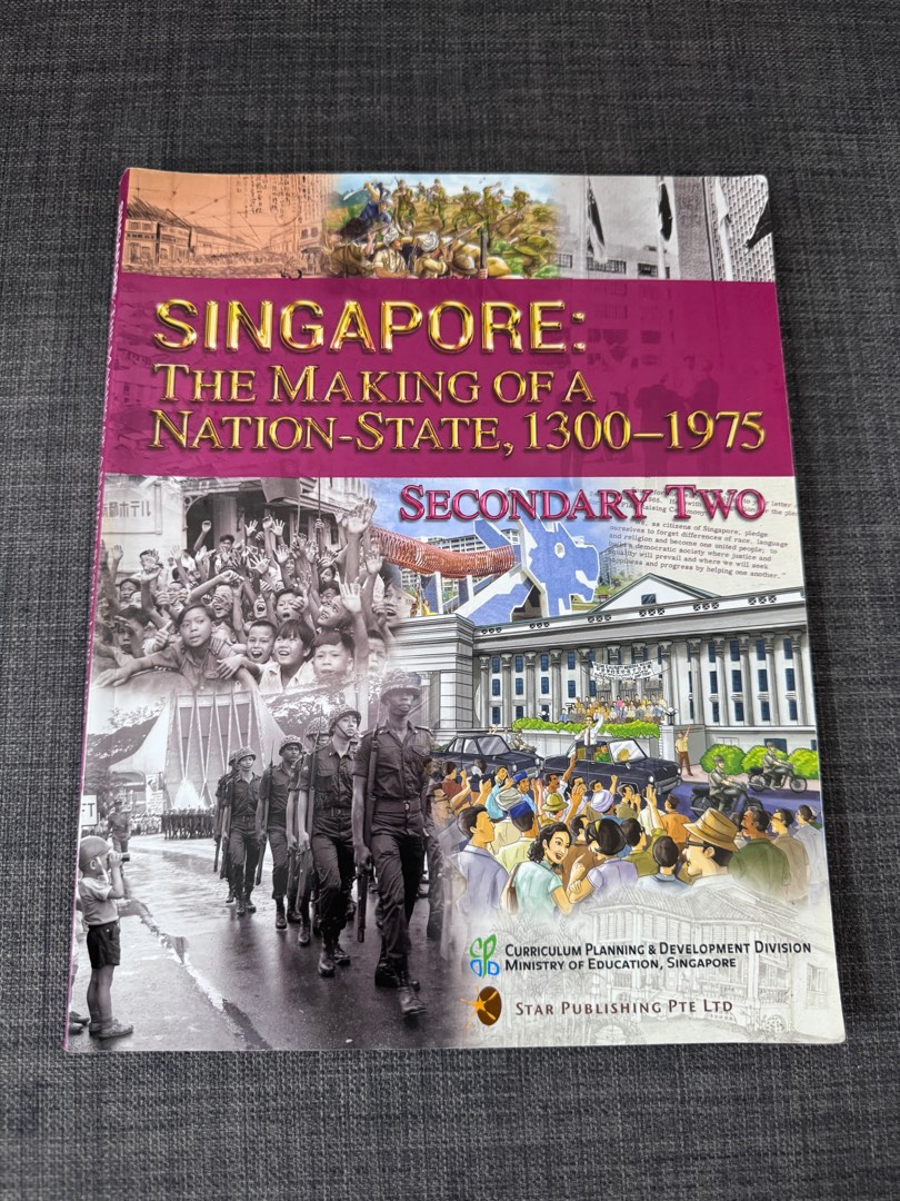 Secondary 2 History Singapore Textbook: The Making of a Nation State ...